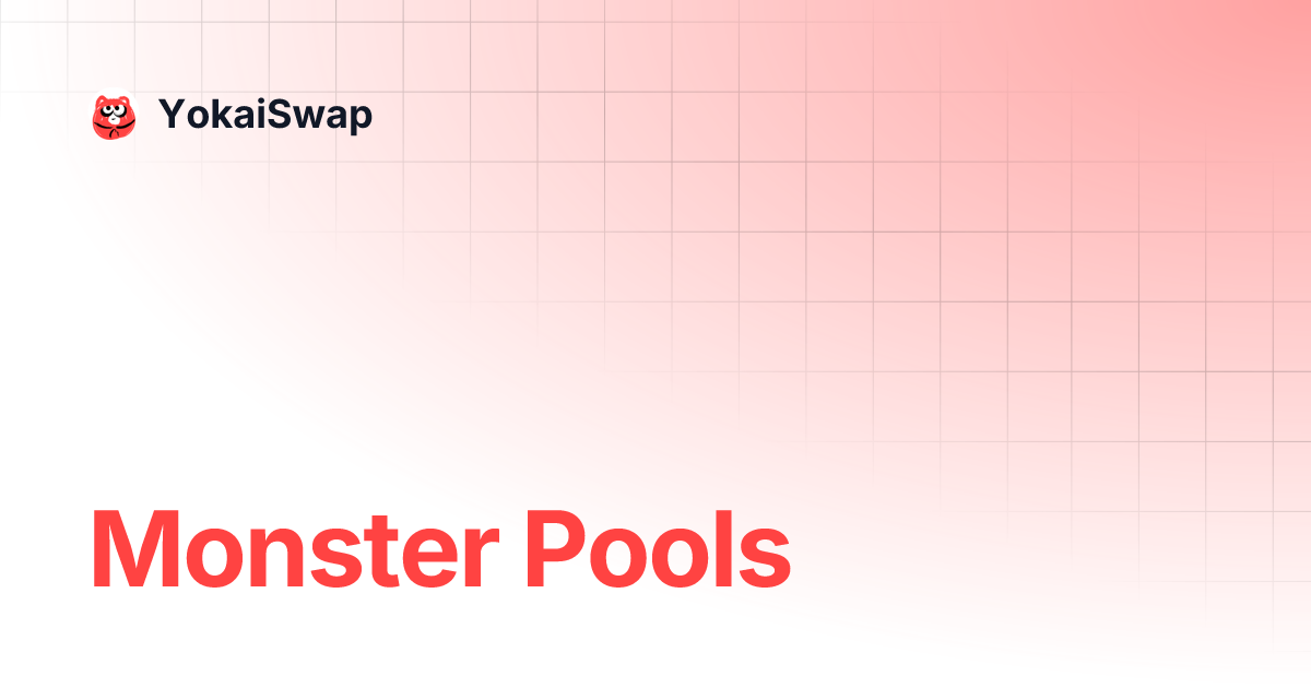 Monster Pools | YokaiSwap